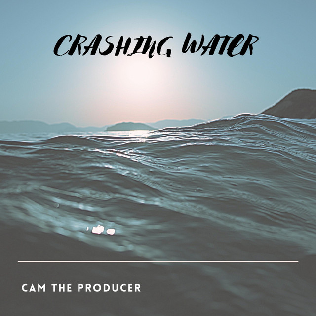 Crashing Waters - song and lyrics by Cam the Producer, Jordyn Pugh ...