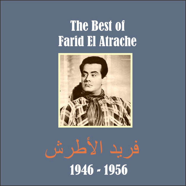 The Best Of Farid El Atrache / Recordings 1946 - 1956 - Compilation by ...