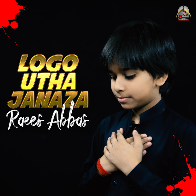 Logo Utha Janaza - Single by Raees Abbas | Spotify
