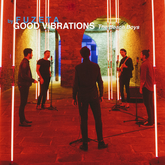 Good Vibrations (The Beach Boys Cover) - Single by FUZETA | Spotify