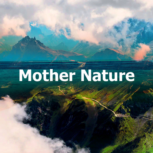 Mother Nature - Album by Mother Nature Sound FX | Spotify