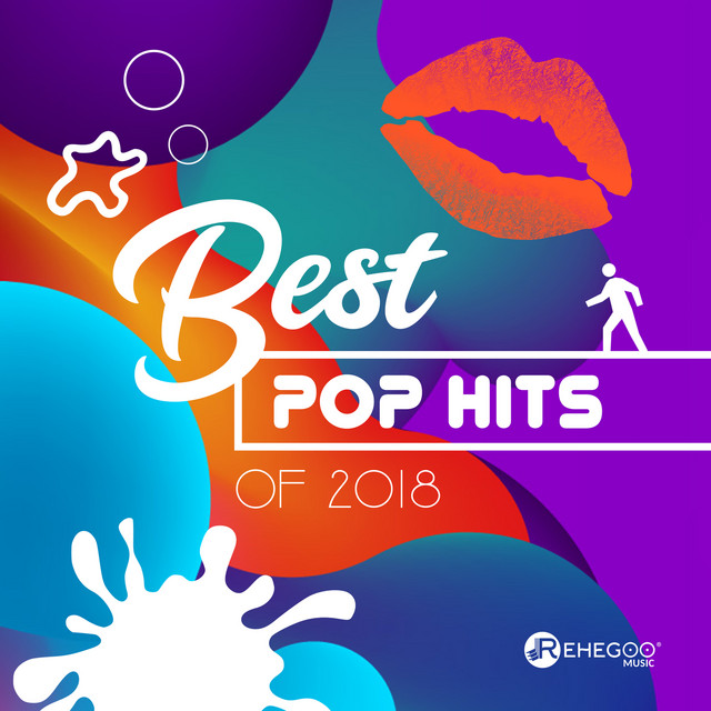Best Pop Hits of 2018: Dance Songs and Soft Ballads, Top of the Top ...