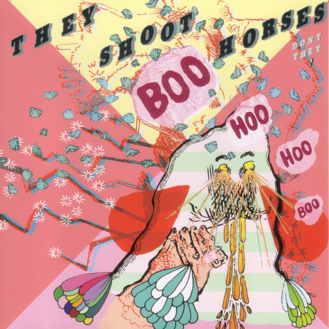 Boo Hoo Boo Hoo - Album by They Shoot Horses Don't They | Spotify