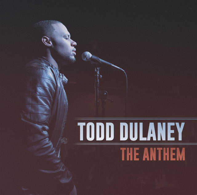 The Anthem - song and lyrics by Todd Dulaney | Spotify