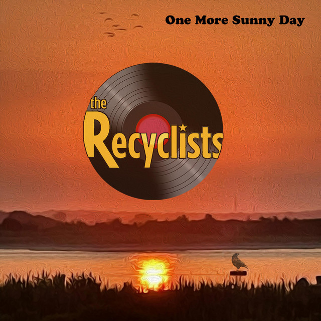 One More Sunny Day - EP by The Recyclists | Spotify