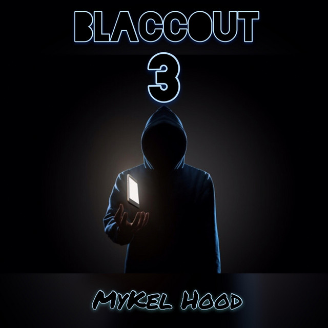BlaccOut 3 - Album by MyKel Hood | Spotify