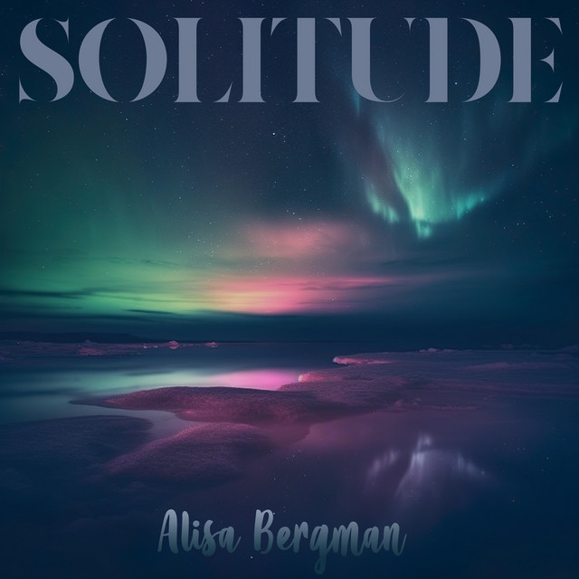 Solitude - Single by Alisa Bergman | Spotify