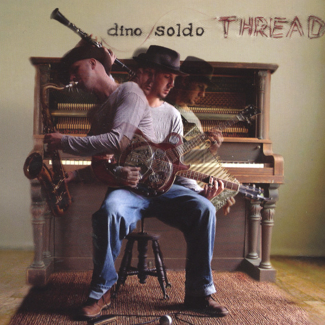 Thread - Album by Dino Soldo | Spotify