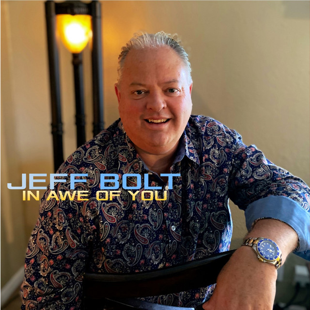 In Awe of You - Album by Jeff Bolt | Spotify