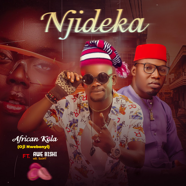 Njideka - song by African Kola (Oji Nwebonyi), Awe Bishi (Mr. Saint ...