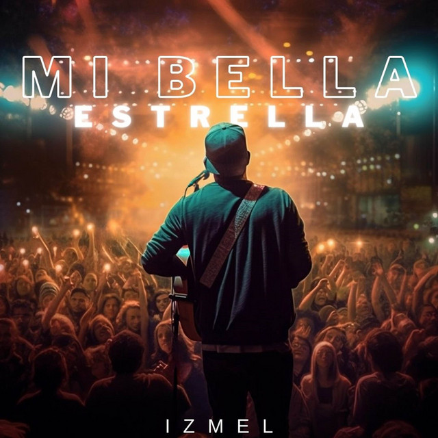 Mi Bella Estrella - Album by izmel | Spotify