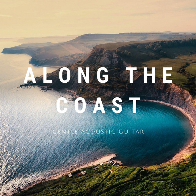 Along the Coast - song and lyrics by Gentle Acoustic Guitar | Spotify