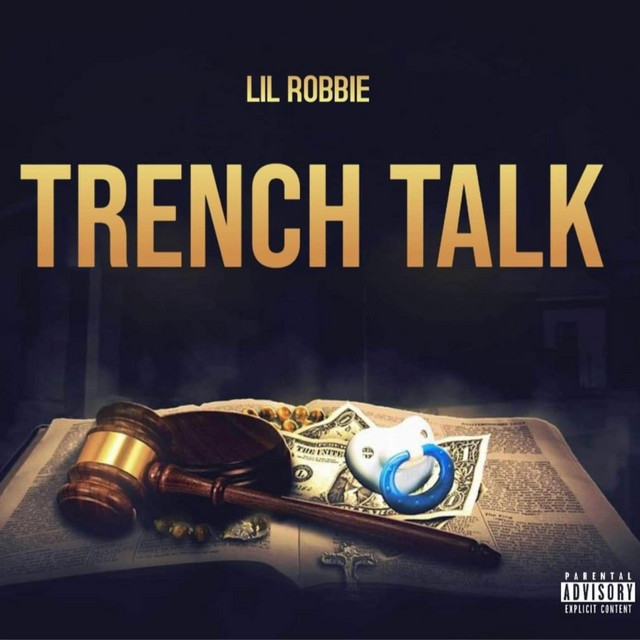 TRENCH TALK - Album by Lil Robbie | Spotify