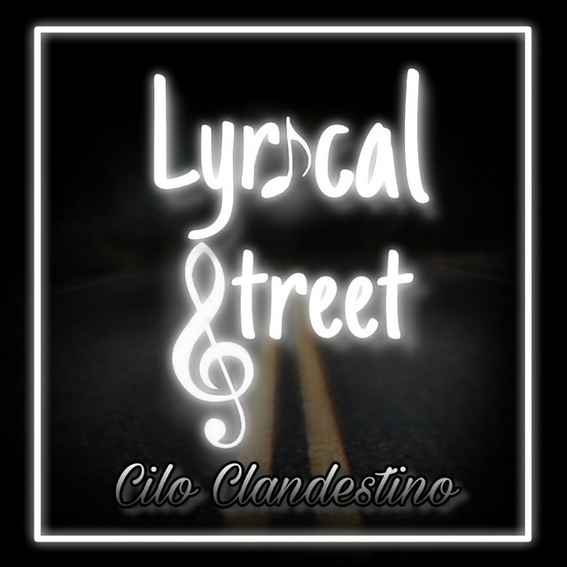 Lyrical Street - Single by Cilo Clandestino | Spotify