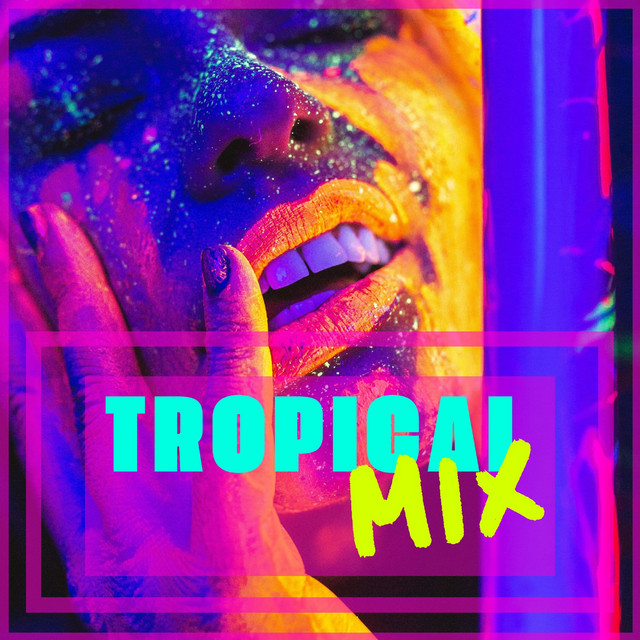 Tropical Mix - Album by CDI RECORDS S.A. | Spotify
