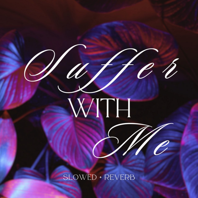 Suffer With Me (Slowed + Reverb) [Remix] - Single by Xanemusic | Spotify