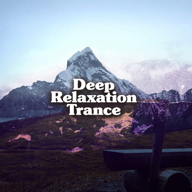 Deep Relaxation Trance ! ! ! ! - Album by Nature Sounds Relaxation ...