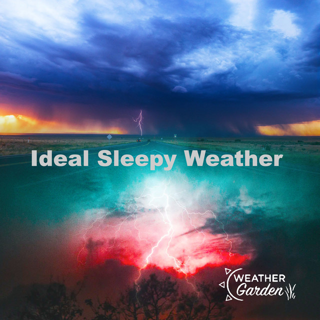 Ideal Sleepy Weather - Album by Weather Garden | Spotify
