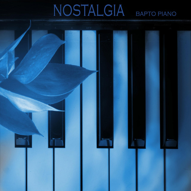 Nostalgia - EP by Bapto Piano | Spotify