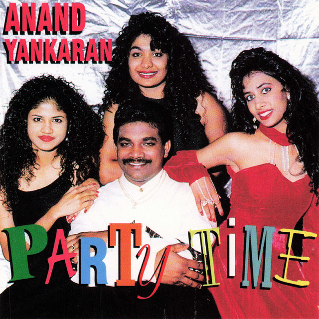Anand Yankaran Party Time - Album by Anand Yankaran | Spotify