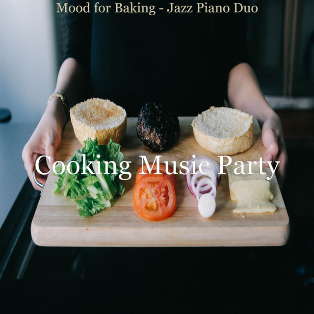 Mood for Baking - Jazz Piano Duo - Album by Cooking Music Party | Spotify