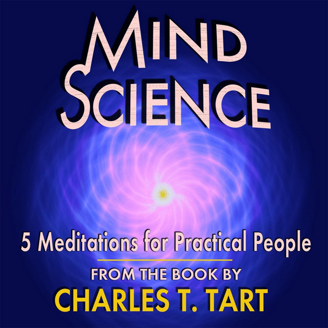 Mind Science Meditation, Pt. 2: Concentrative Meditation Drill ...