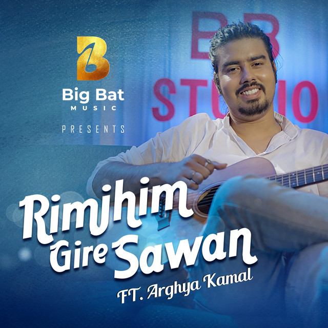 Rimjhim Gire Sawan - song and lyrics by Big Bat Music, Arghya Kamal ...