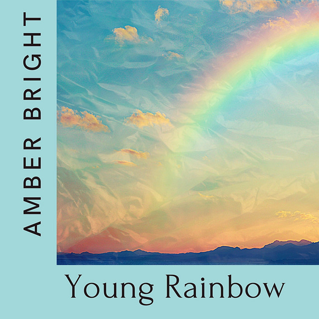 Young Rainbow - Single by Amber Bright | Spotify