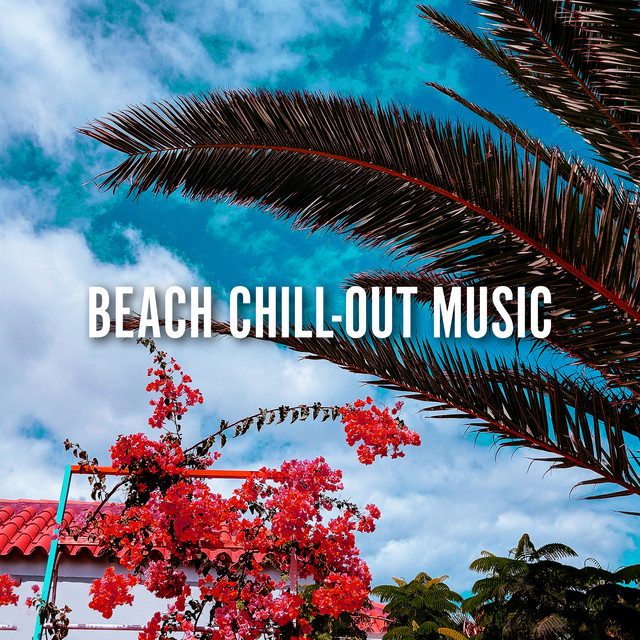 Beach Chill-Out Music - Album by Chilled Ibiza | Spotify