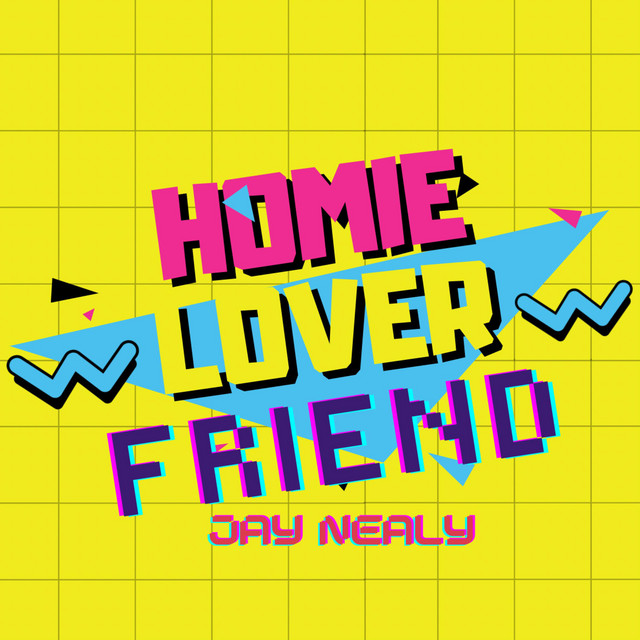 Homie Lover Friend - Single by Jay Nealy | Spotify