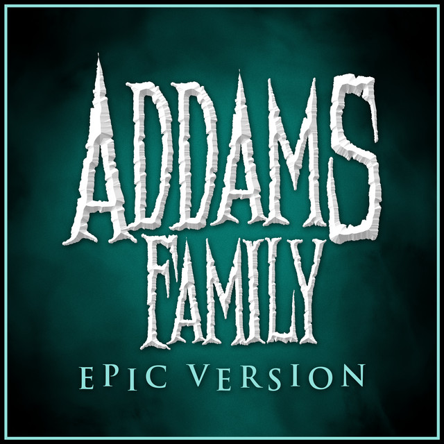 Addams Family - Theme - Epic Version - song and lyrics by L'Orchestra ...