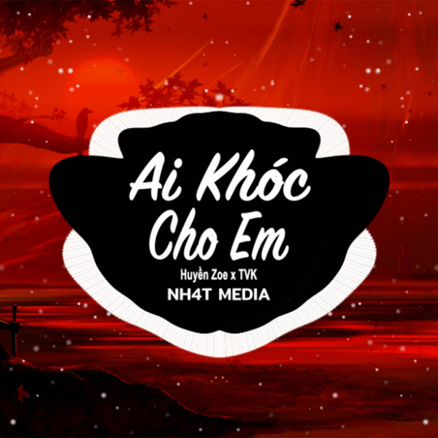BPM and key for Ai Khóc Cho Em (Remix Ver2) by NH4T Media Music | Tempo ...