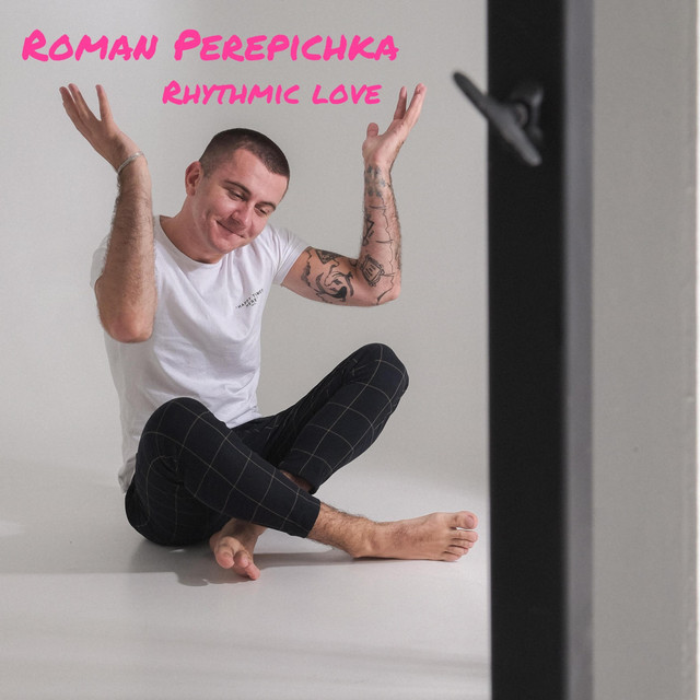 Rhythmic Love - Single by Roman Perepichka | Spotify