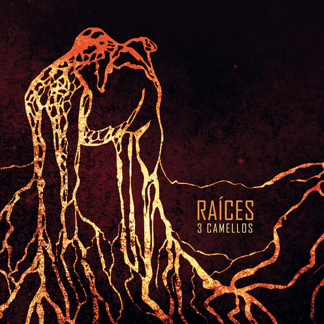 Raices - Album by 3 Camellos | Spotify