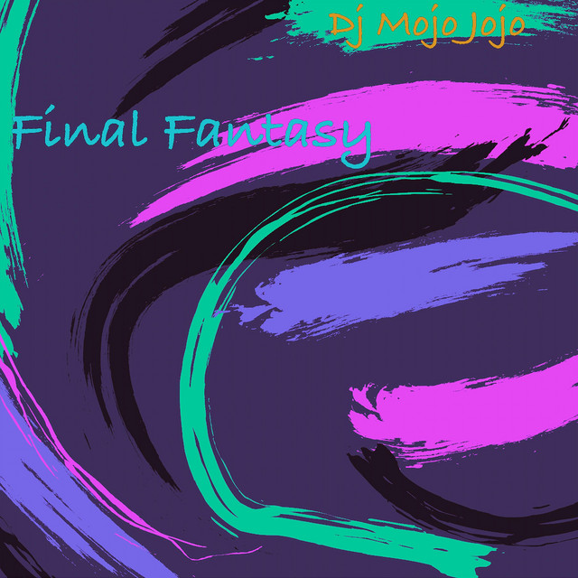 Final Fantasy - Single by Dj Mojo Jojo | Spotify