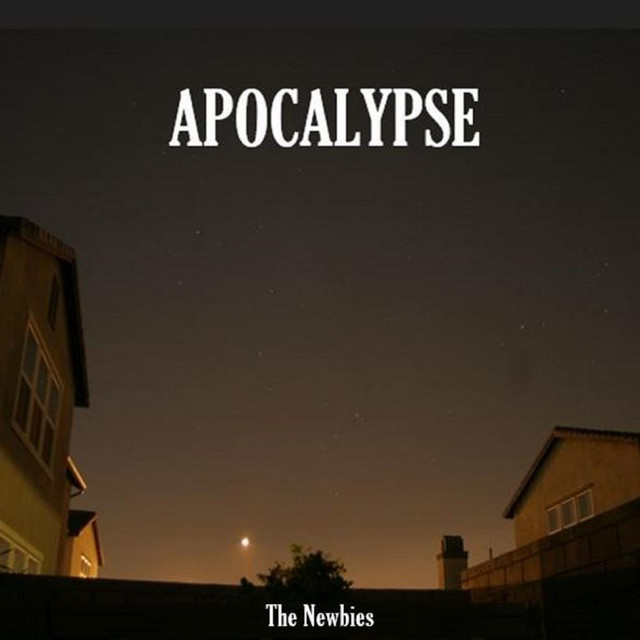 Apocalypse - Single by The Newbies | Spotify