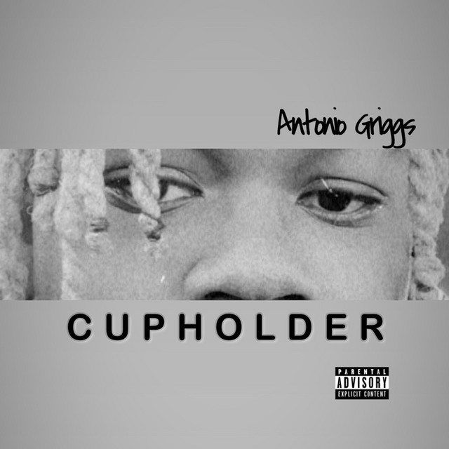 CUPHOLDER - Single by Antonio Griggs | Spotify