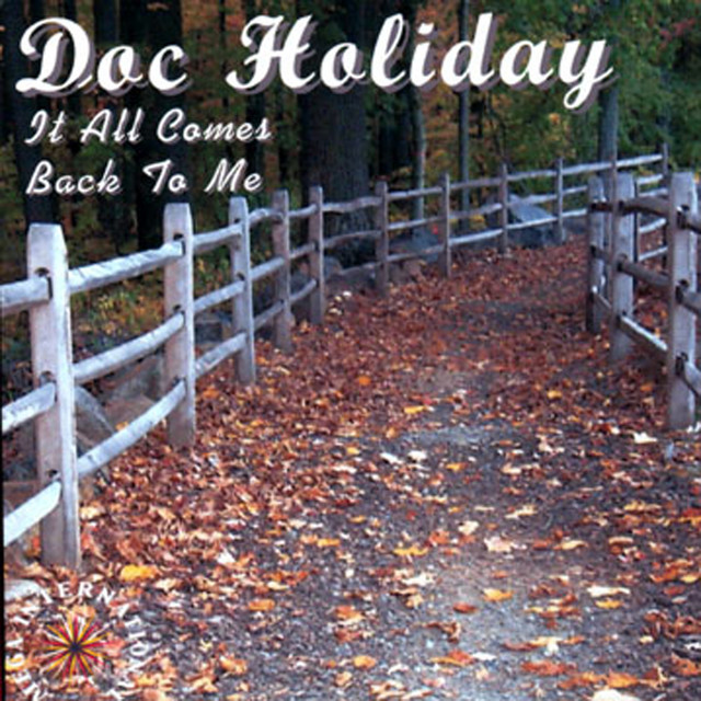 It All Comes Back To Me - Album by Doc Holiday | Spotify