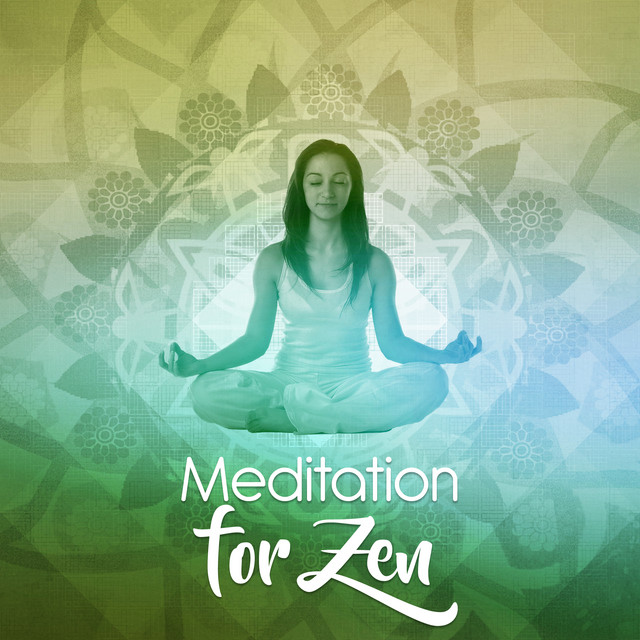 Meditation for Zen - Album by Meditation Zen | Spotify