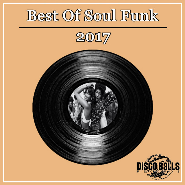Best Of Soul Funk 2017 - Compilation by Various Artists | Spotify