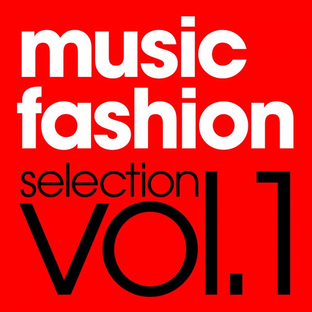 Music Fashion Selection - Compilation by Various Artists | Spotify