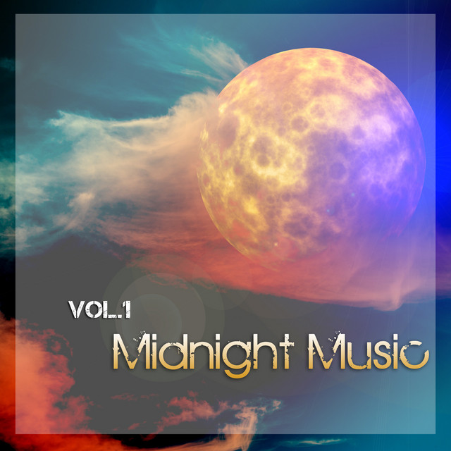 Midnight Music Vol. 1 - Compilation by Various Artists | Spotify