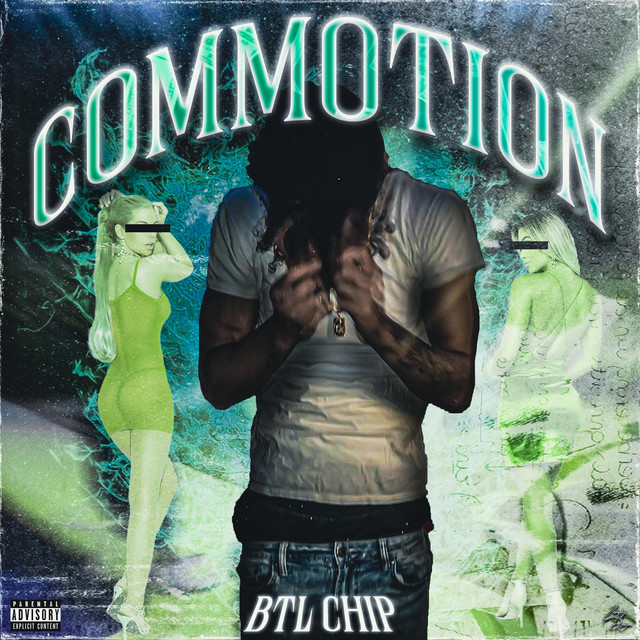 COMMOTION - song and lyrics by BTL Chip | Spotify