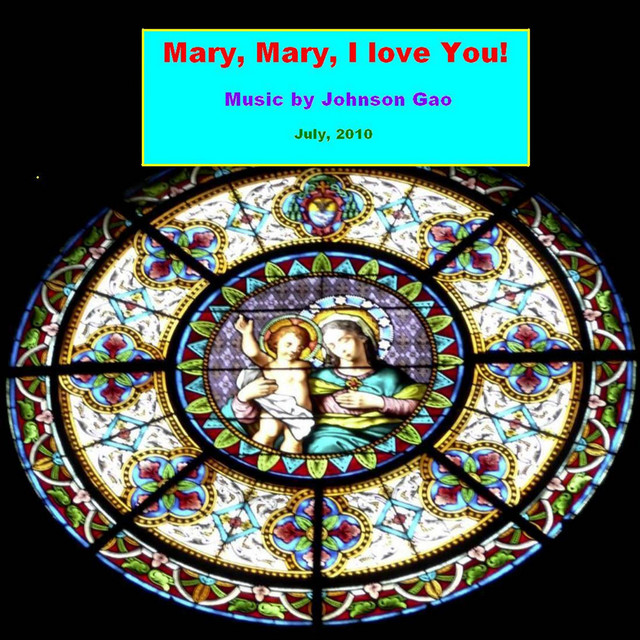 Mary, Mary, I Love You! - song and lyrics by Johnson Gao | Spotify