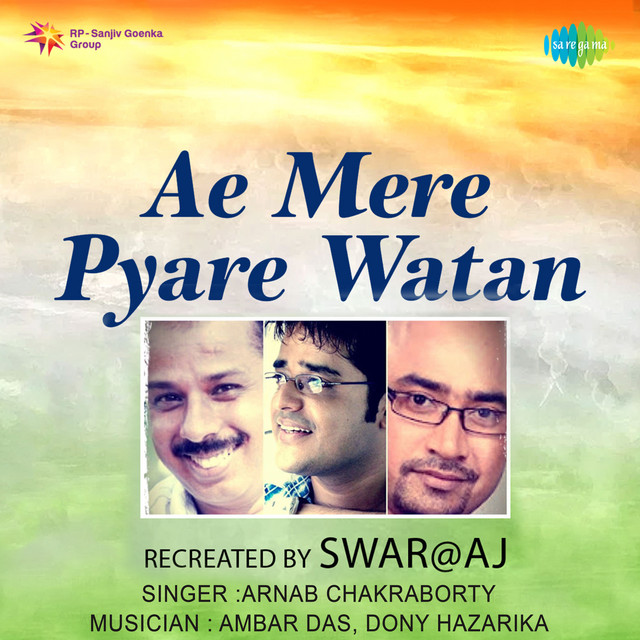 Ae Mere Pyare Watan - song and lyrics by Arnab Chakraborty | Spotify