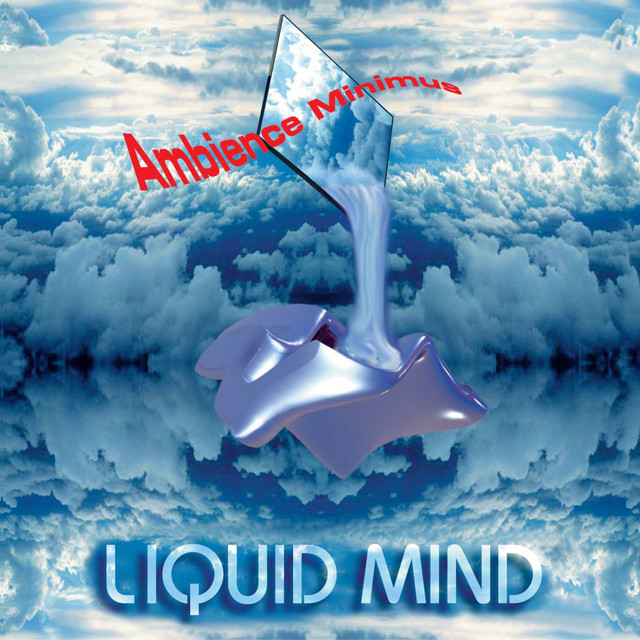 Liquid Mind I: Ambience Minimus - Album by Liquid Mind | Spotify