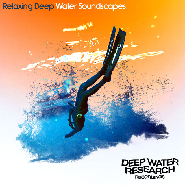 Relaxing Deep Water Soundscapes - Album by Deep Water Research ...