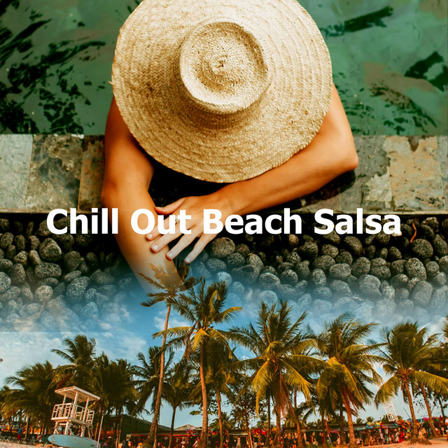Chill Out Beach Salsa - Album by Chilled Club del Mar | Spotify
