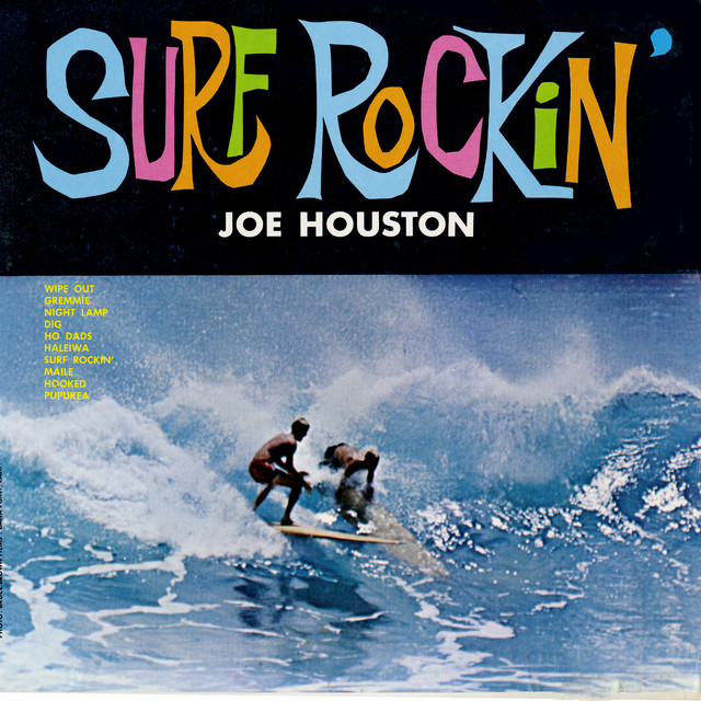 Surf Rockin' - Album by Joe Houston | Spotify