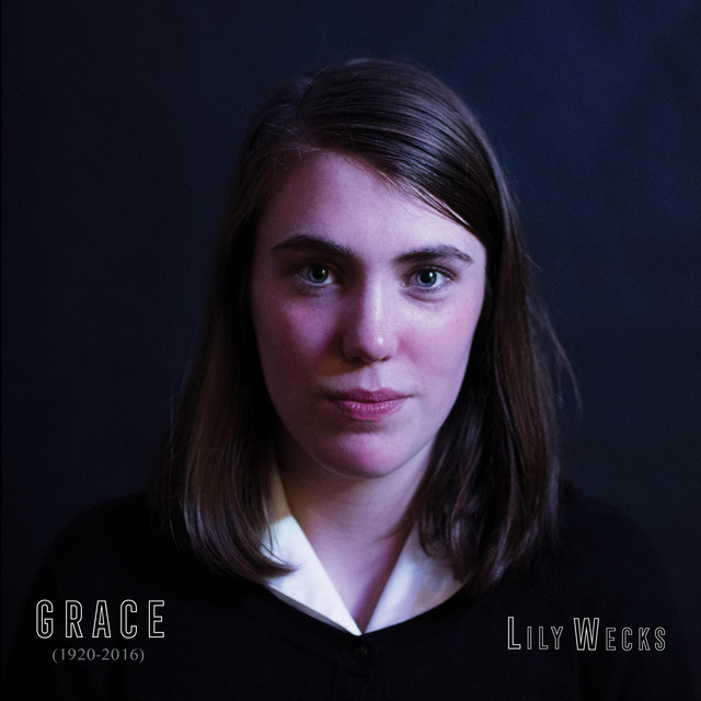 Grace (1920-2016) - EP by Lily Wecks | Spotify